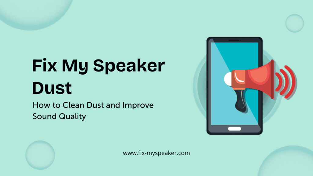 Fix My Speaker Dust - The Ultimate Solution for Speaker Clarity
